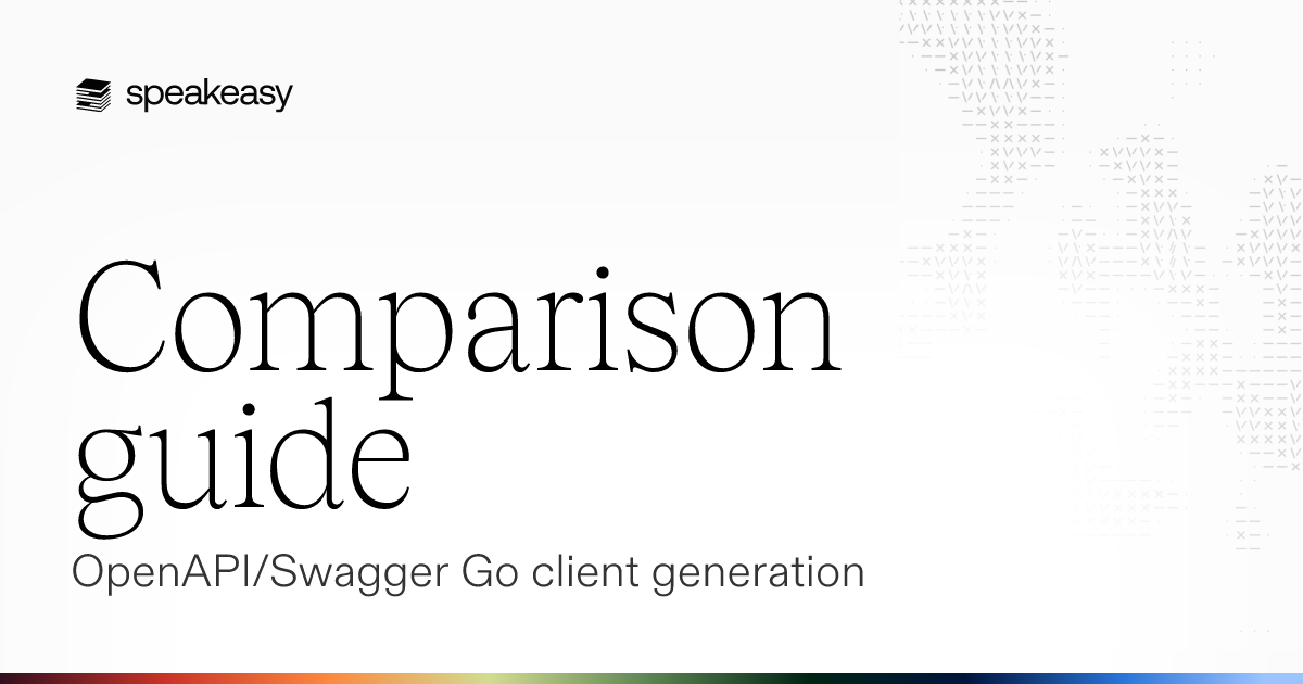 Comparison guide: OpenAPI/Swagger Go client generation | Speakeasy