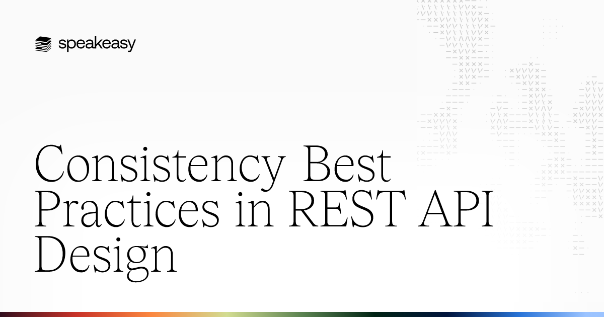 Consistency Best Practices in REST API Design | Speakeasy