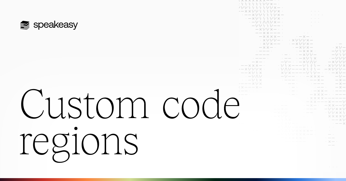 Custom code regions | Speakeasy