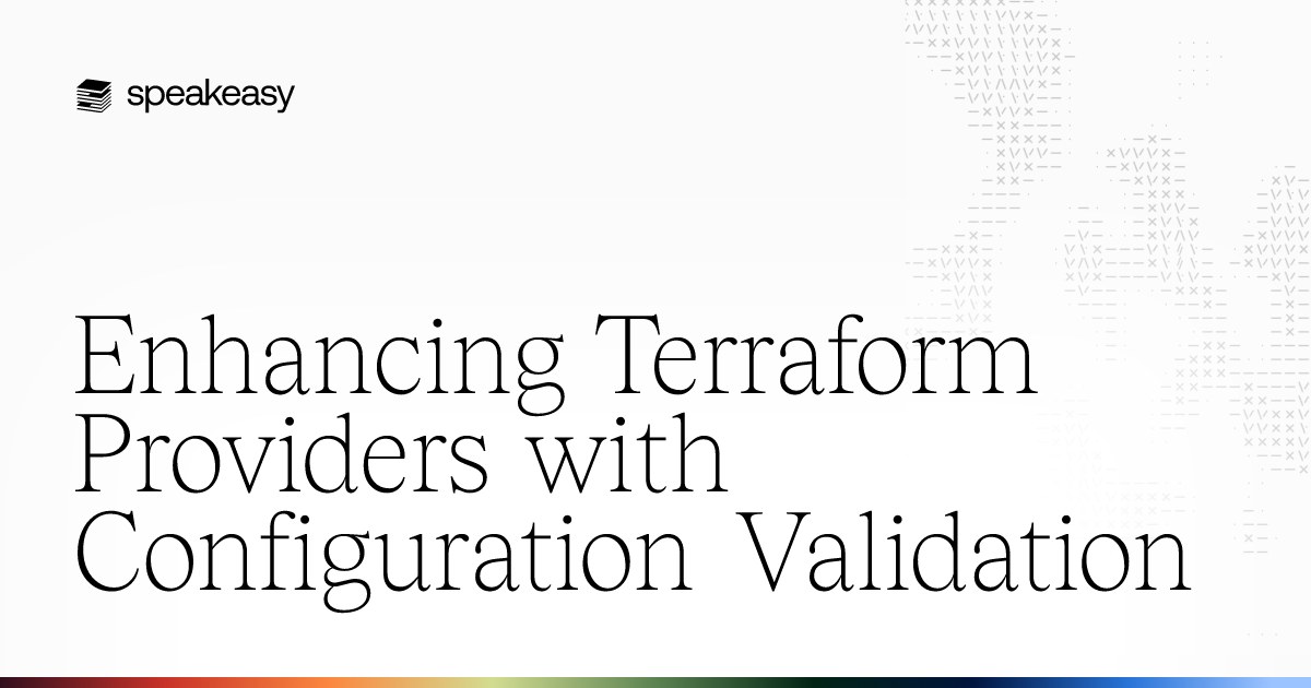 Enhancing Terraform Providers with Configuration Validation | Speakeasy