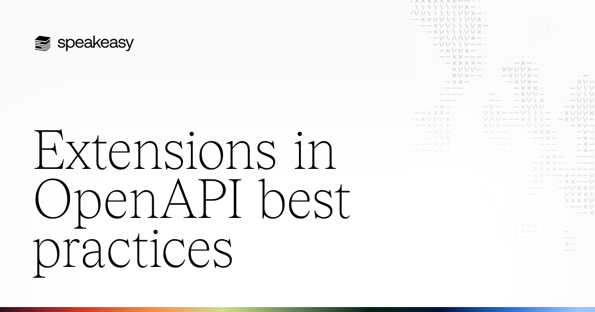 Extensions in OpenAPI best practices | Speakeasy