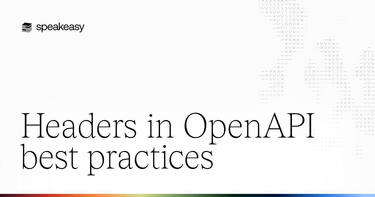 Headers in OpenAPI best practices | Speakeasy