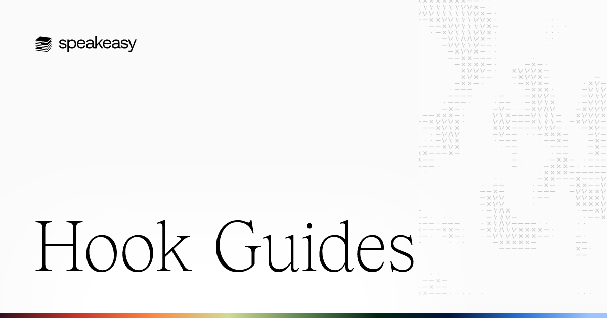 Hook Guides | Speakeasy