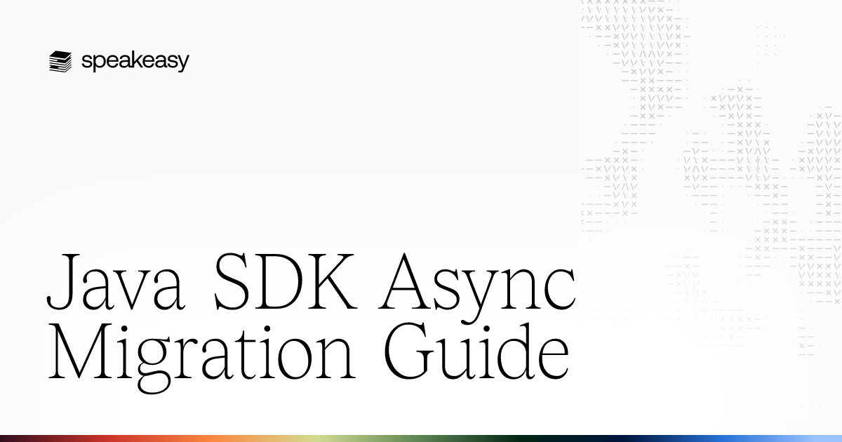 Java SDK Async Migration Guide | Speakeasy