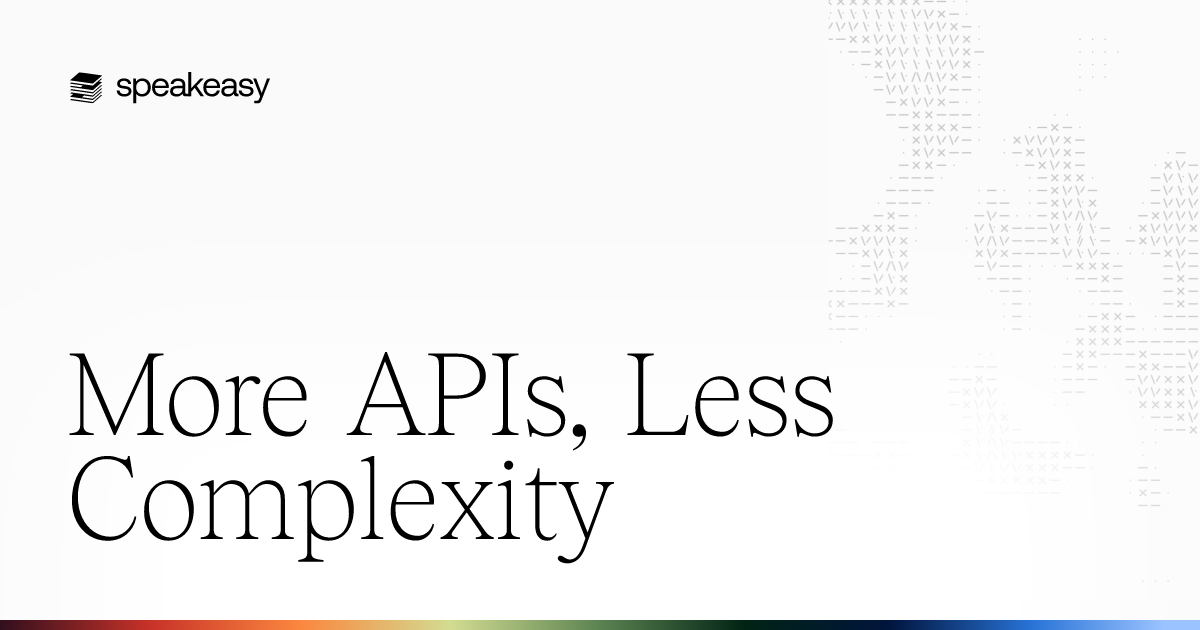 More APIs, Less Complexity | Speakeasy