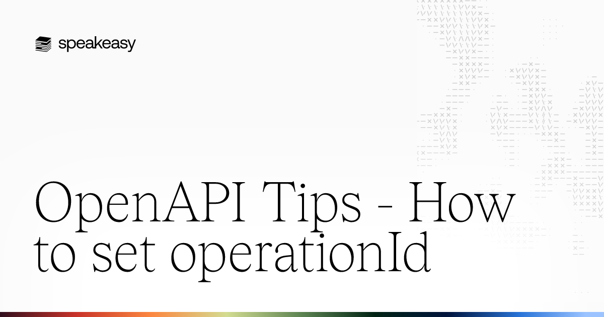 OpenAPI Tips - How to set operationId | Speakeasy