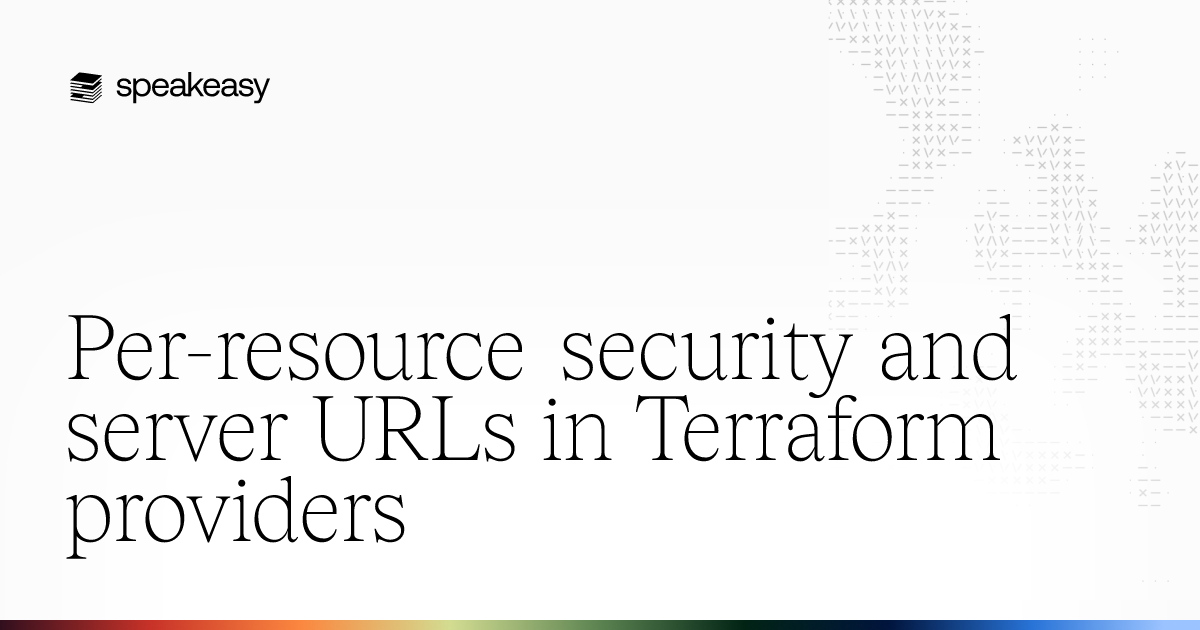 Per-resource security and server URLs in Terraform providers | Speakeasy