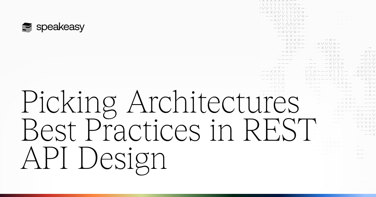 Picking Architectures Best Practices in REST API Design | Speakeasy
