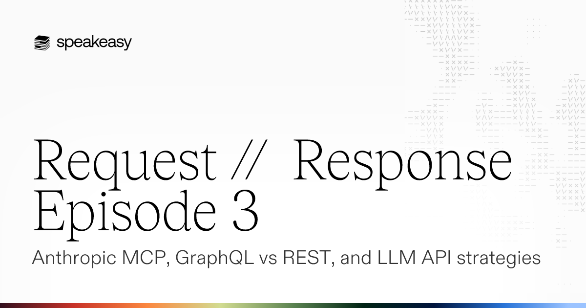 Request // Response Episode 3: Anthropic MCP, GraphQL vs REST, and LLM ...
