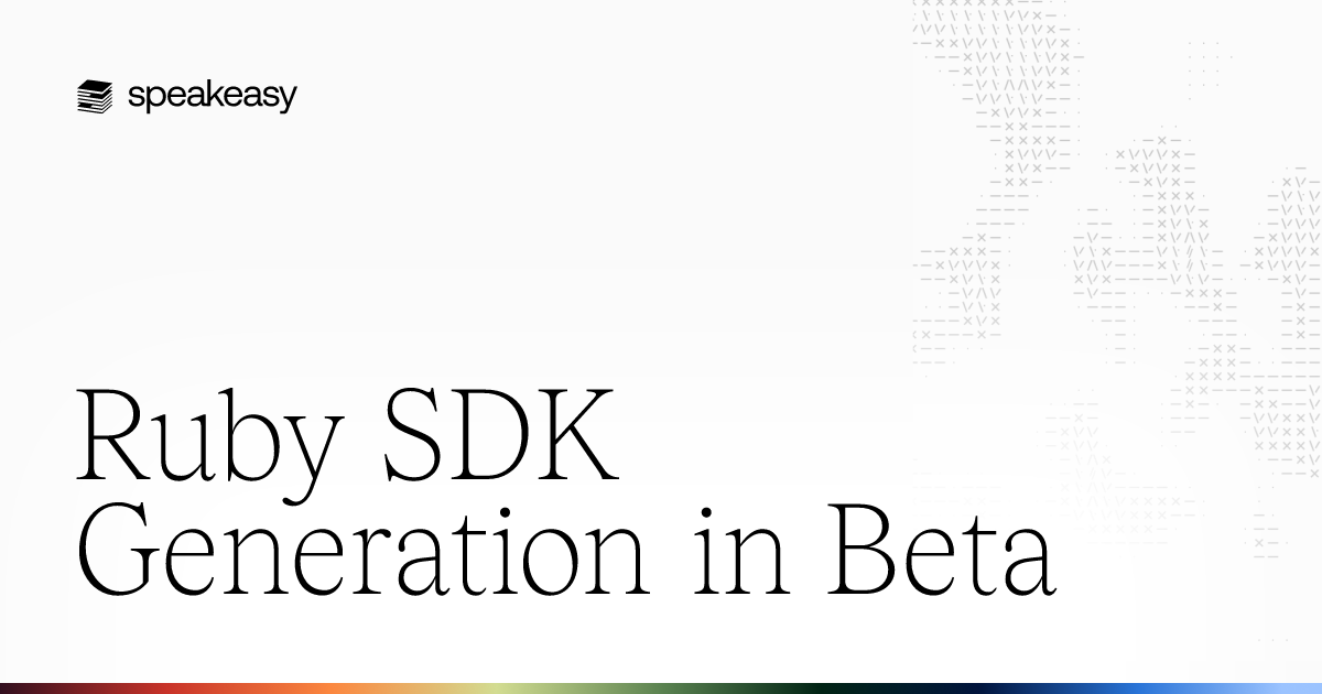 Ruby SDK Generation in Beta | Speakeasy