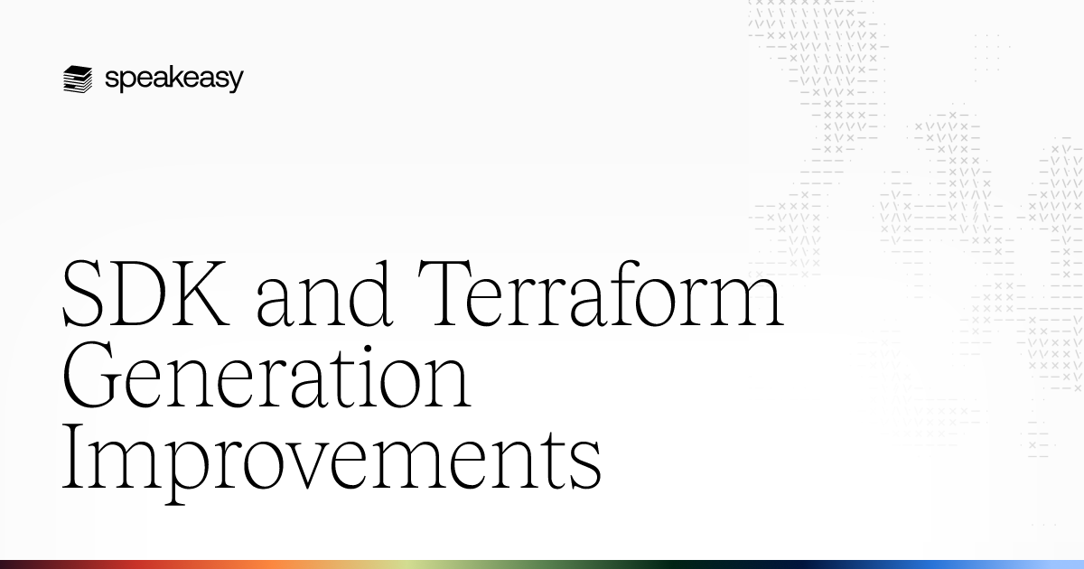 SDK and Terraform Generation Improvements | Speakeasy