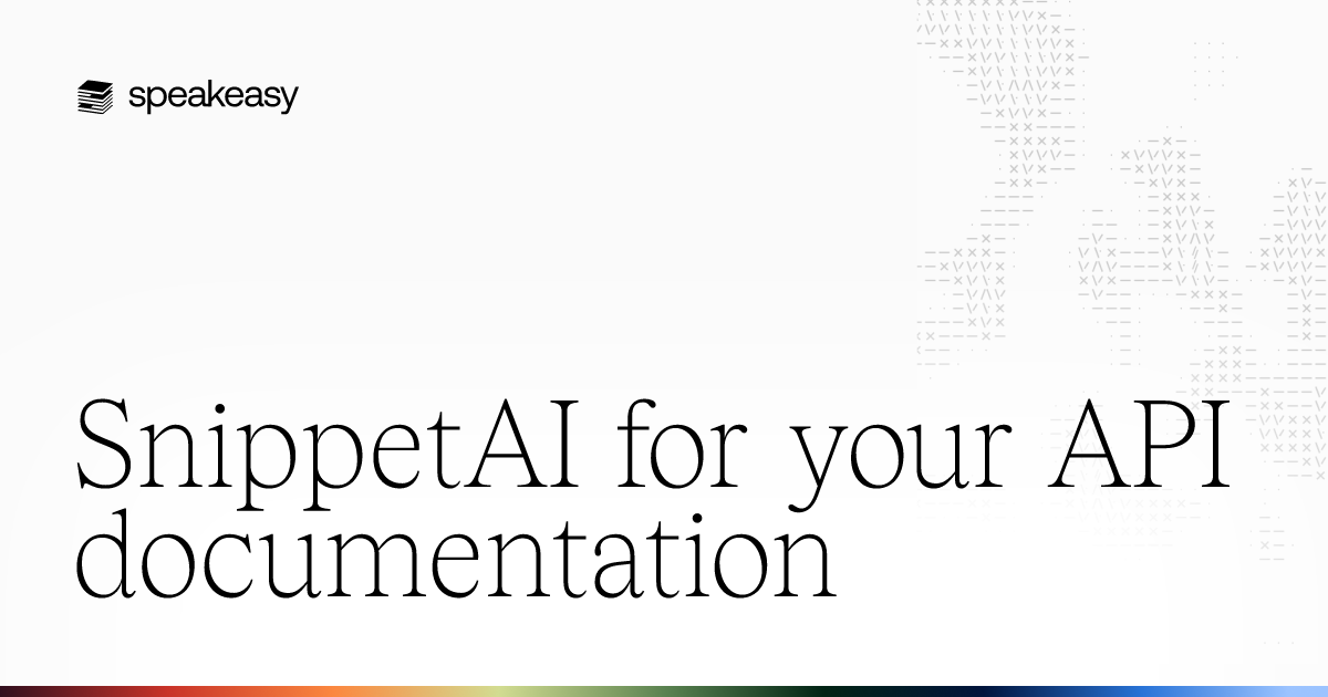 SnippetAI for your API documentation | Speakeasy