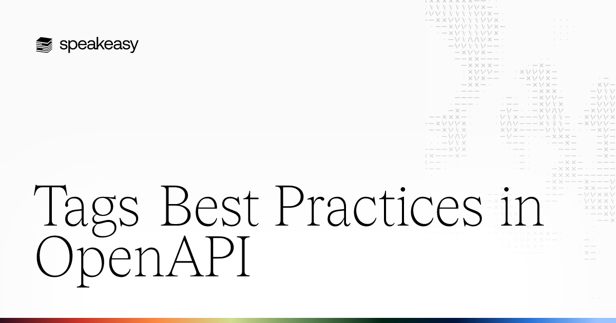 Tags Best Practices in OpenAPI | Speakeasy