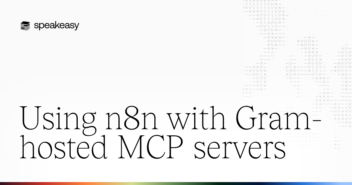 Using n8n with Gram-hosted MCP servers | Speakeasy