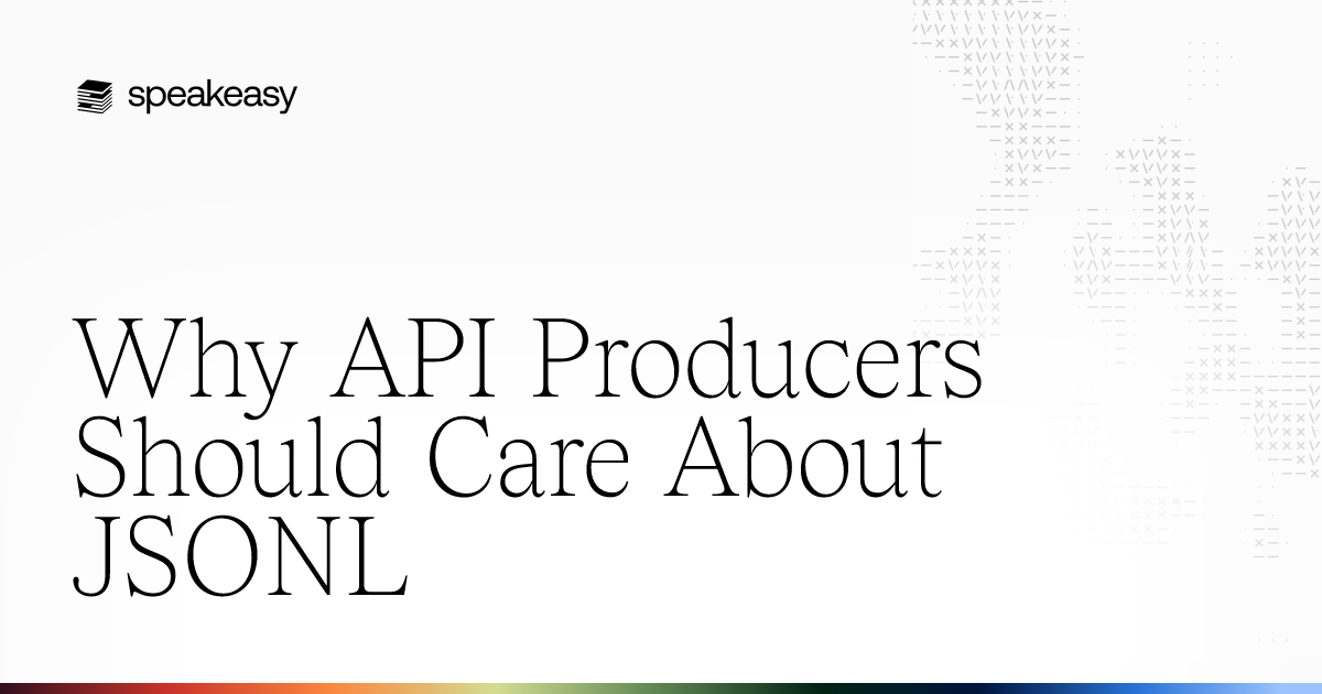 Why API Producers Should Care About JSONL | Speakeasy