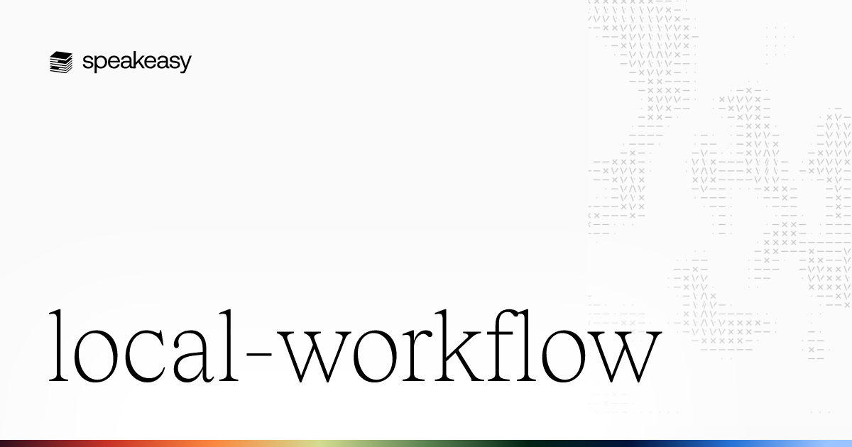 local-workflow | Speakeasy