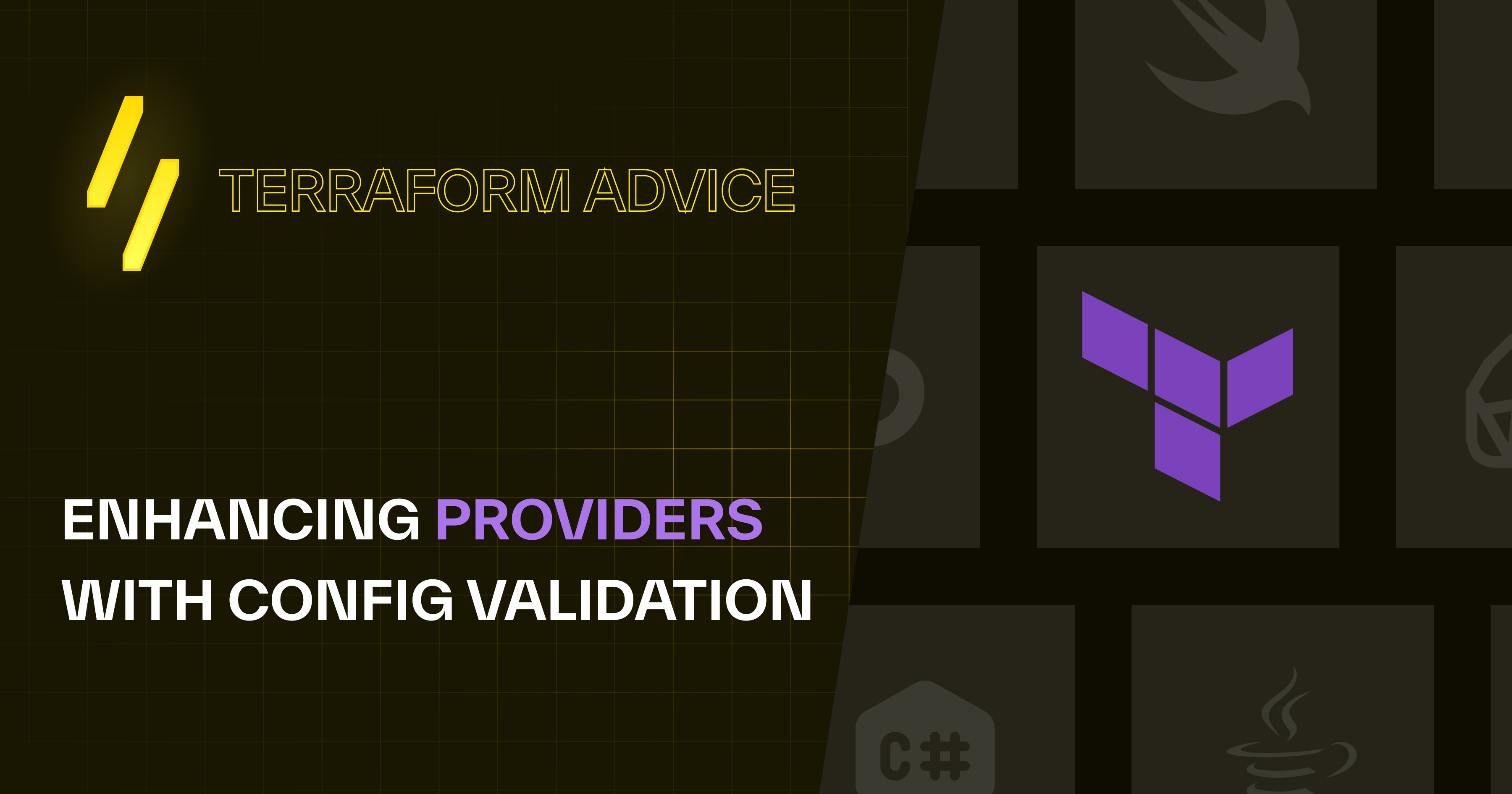 Enhancing Terraform Providers with Configuration Validation Enhancing Terraform Providers with Configuration Validation